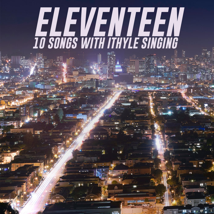 Eleventeen - 10 Songs with Ithyle Singing | ithyle