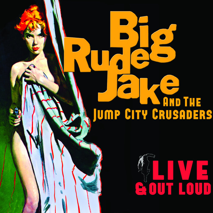 Live & Out Loud | Big Rude Jake