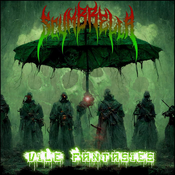 Vile Fantasies | Scumbrella