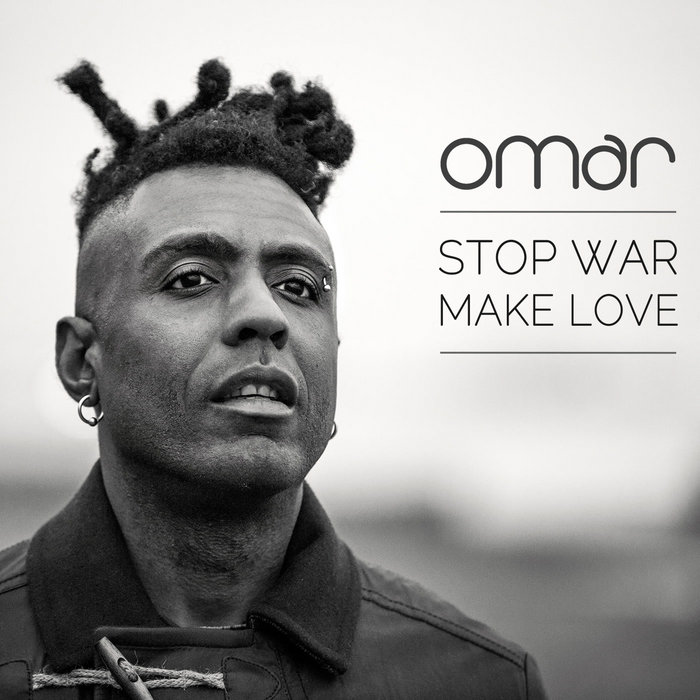 Stop War, Make Love | Omar