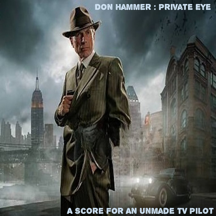 Mumbles Music Library Archive - Don Hammer : Private Eye (A Score For ...