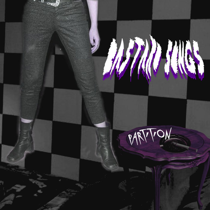 bastard song demos | Secret PARTITION