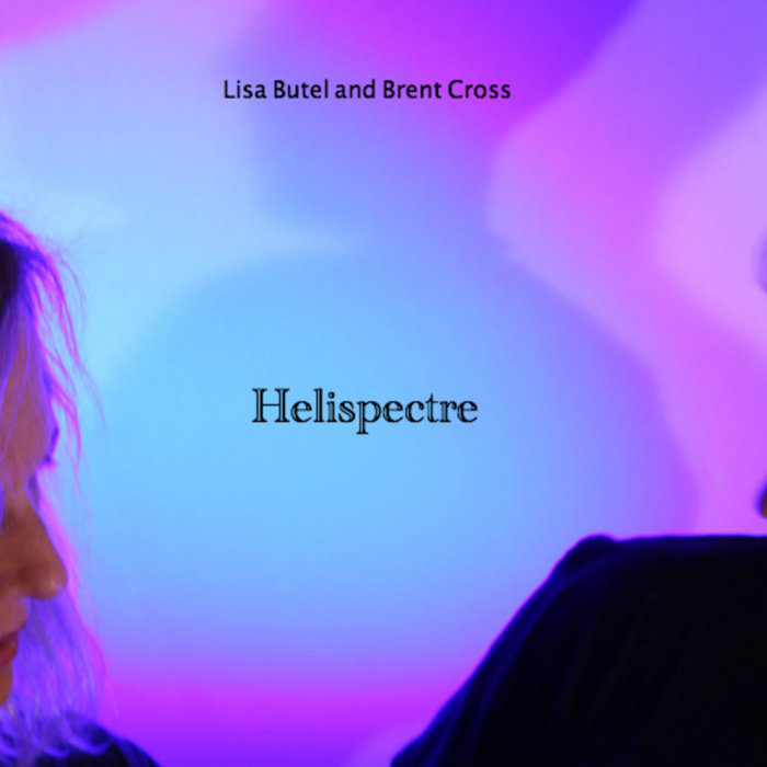 Helispectre | lisa butel and brent cross