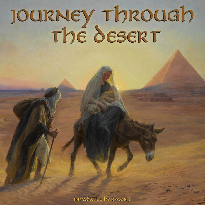Journey Through the Desert | Invadable Harmony