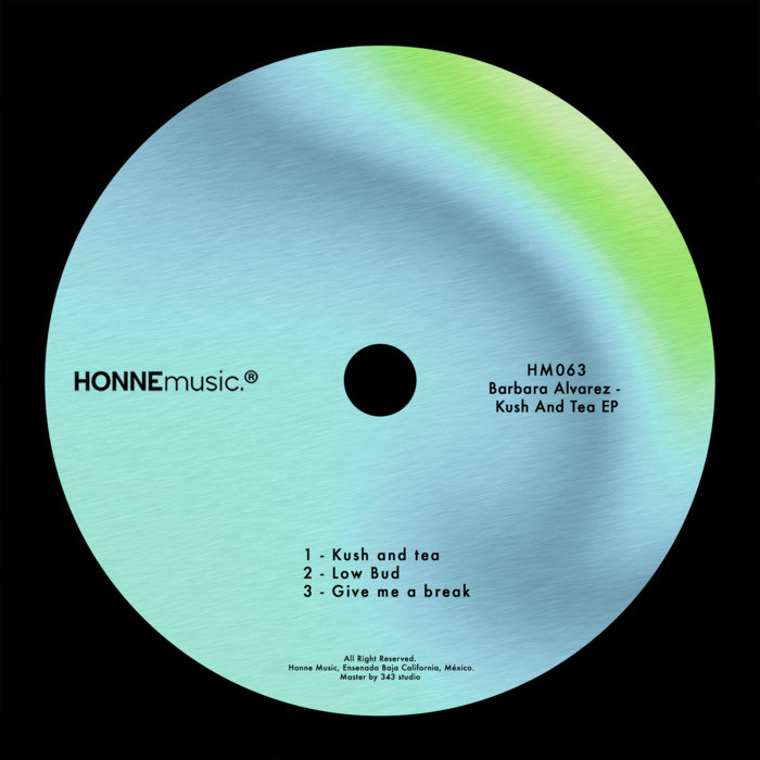 HM063 Barbara Alvarez - Kush And Tea EP | Honne Music