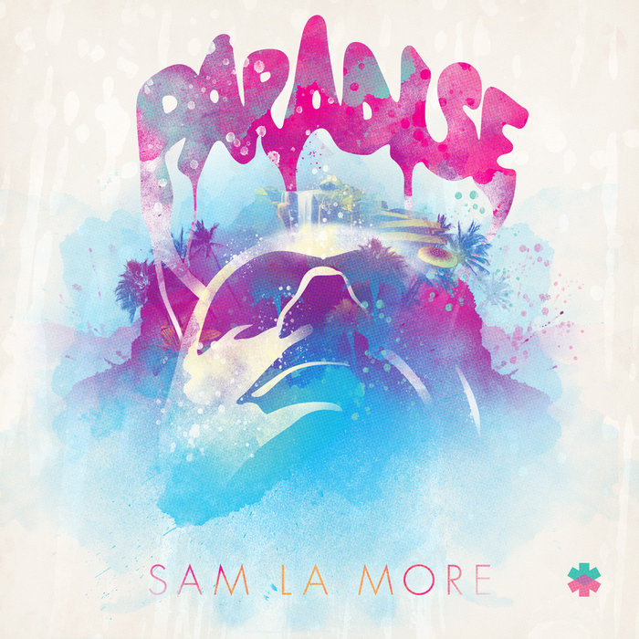 Paradise | Sam La More | Radikal Records