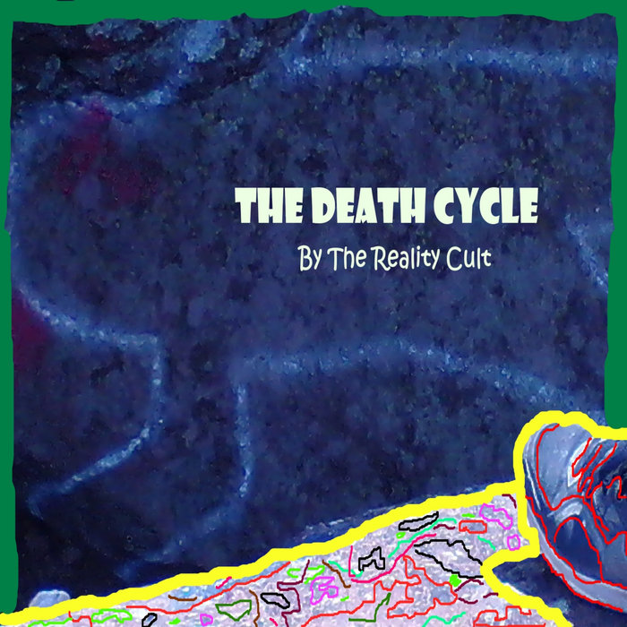 The Death Cycle | The Reality Cult