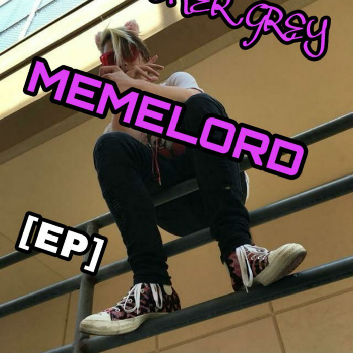 MEMELORD EP | Whisker Grey