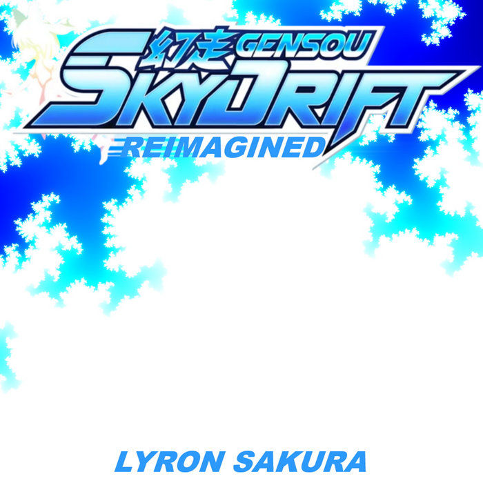 Gensou Skydrift Reimagined | Lyron Sakura