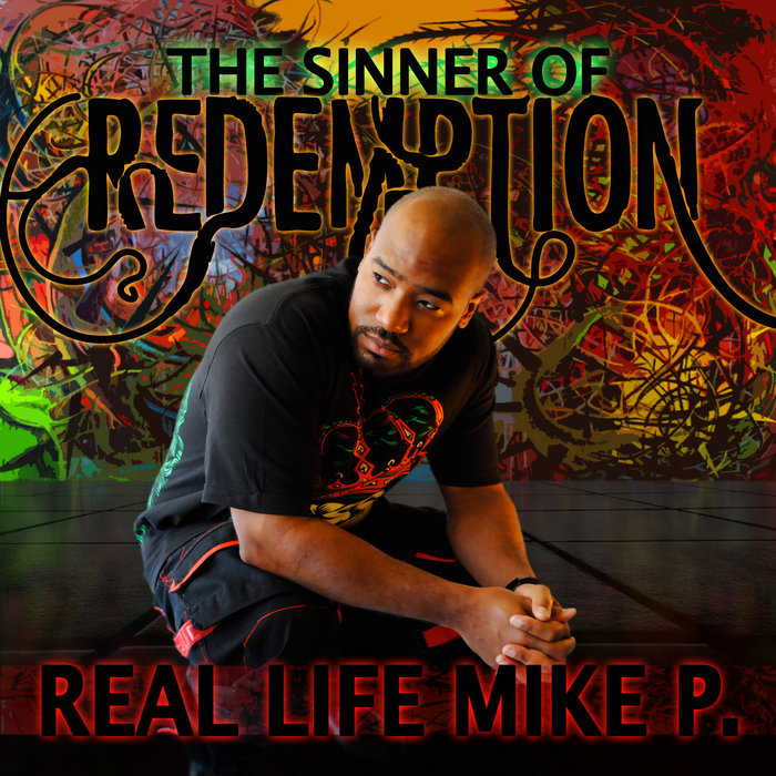 Sinner Of Redemption | Real Life Mike P.