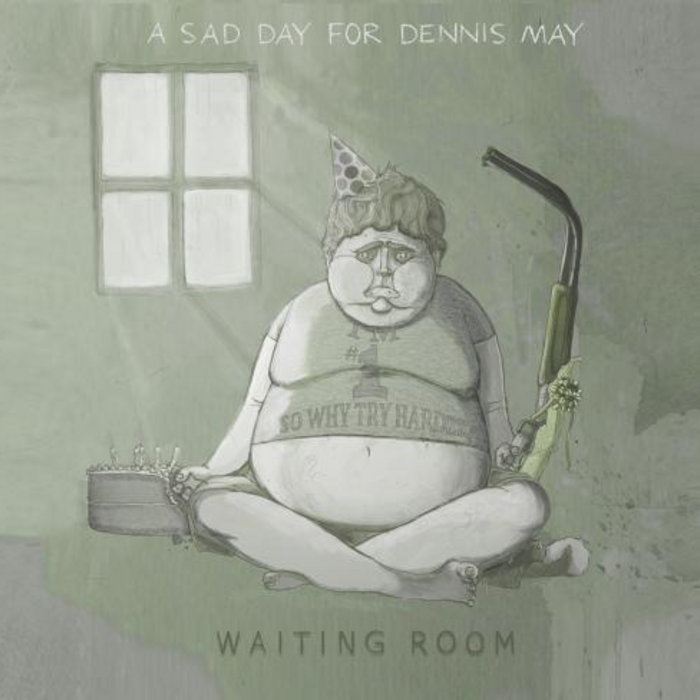 A Sad Day For Dennis May | Waiting Room