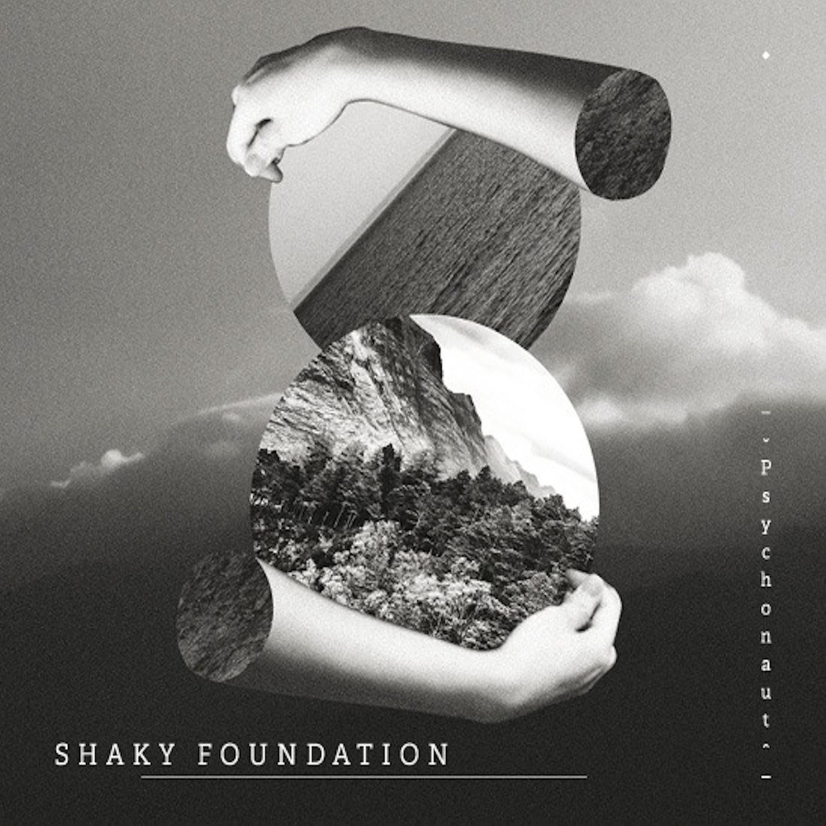 Psychonaut | Shaky Foundation