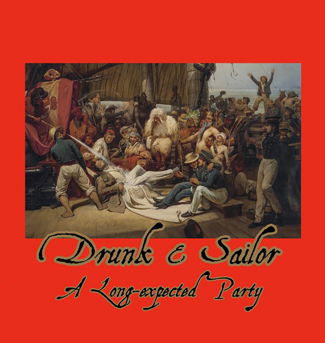 A Long-expected Party | Drunk & Sailor