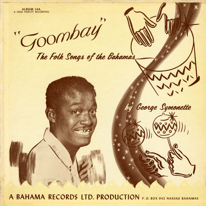 Goombay: The Folk Songs of the Bahamas | George Symonette | Cosmic Spy ...