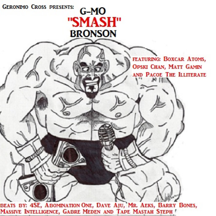 G-MO "SMASH" BRONSON | Geronimo Cross