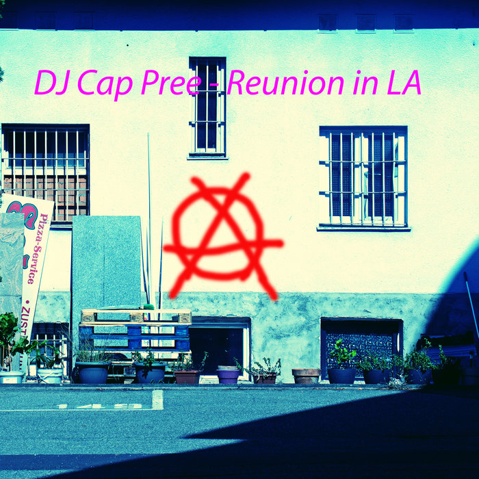 Reunion in LA | DJ Cap Pree