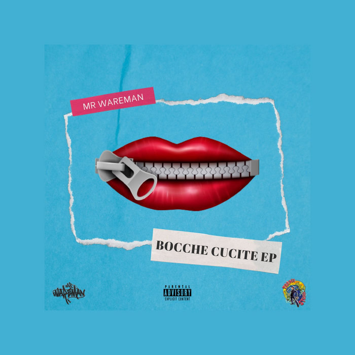Mr Wareman - Bocche cucite EP | Mr Wareman