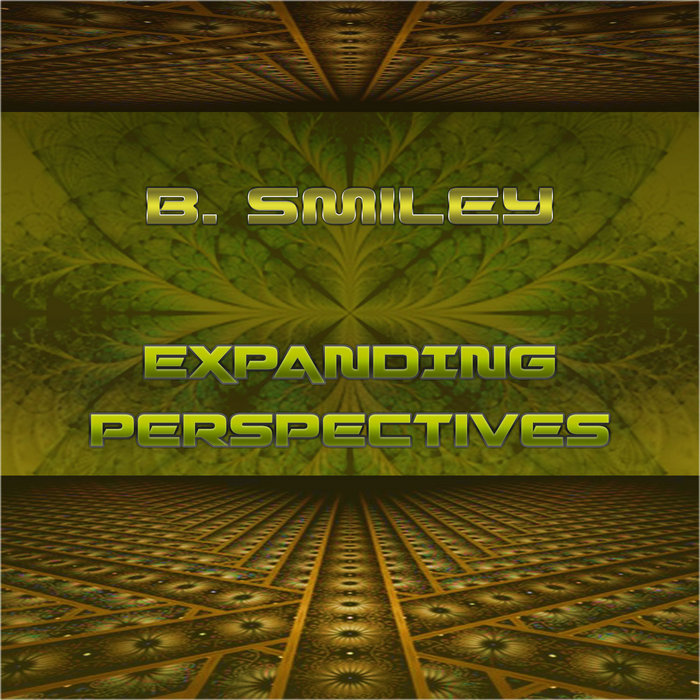 Expanding Perspectives | B. Smiley | Late Night Sneakin Records
