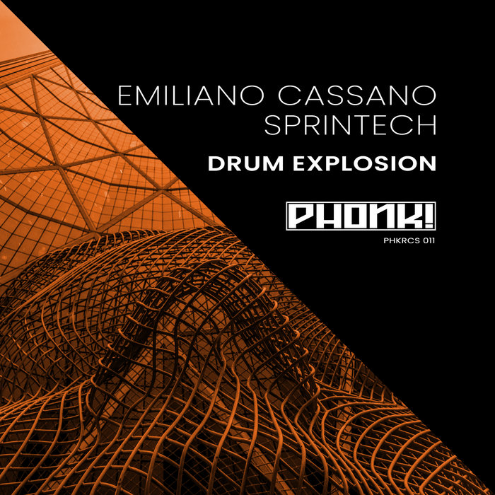 Drum Explosion | Emiliano Cassano & Sprintech | PHONK! Records