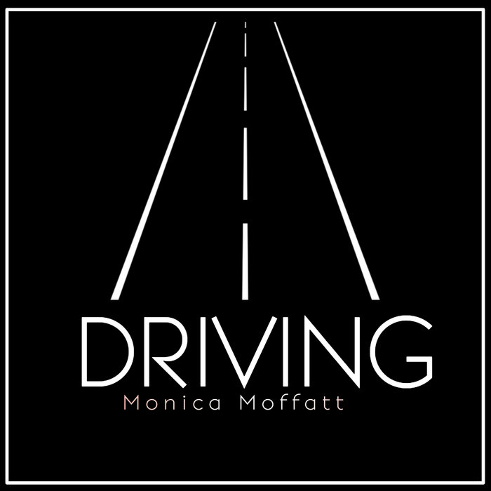 Driving | Monica Moffatt