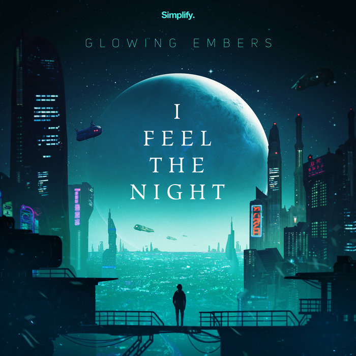 I Feel The Night | Glowing Embers | Simplify Recordings