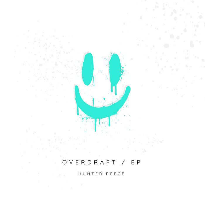 OVERDRAFT : The EP | Hunter Reece