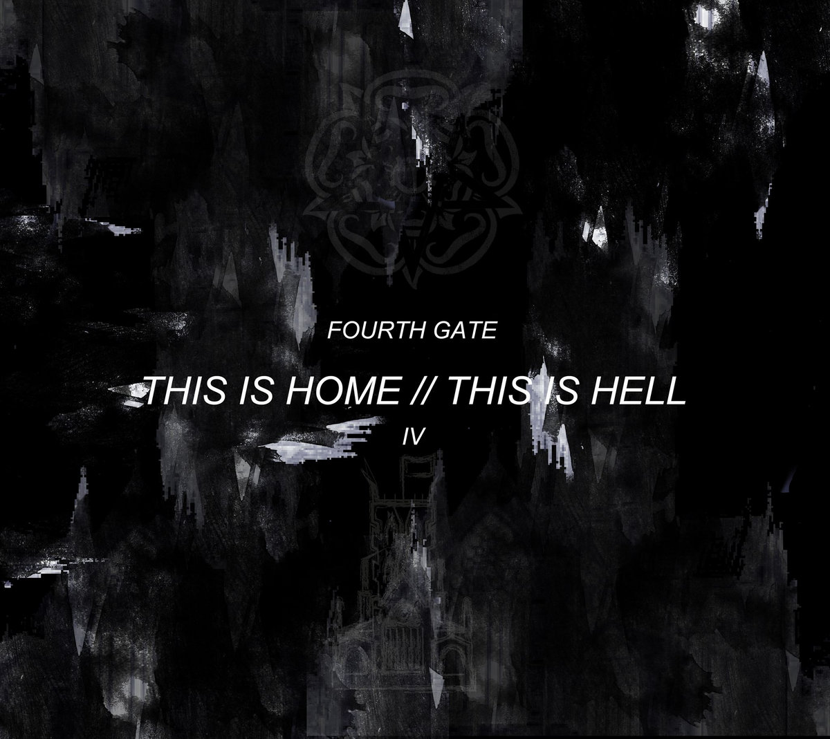 This Is Home//This Is Hell | Fourth Gate