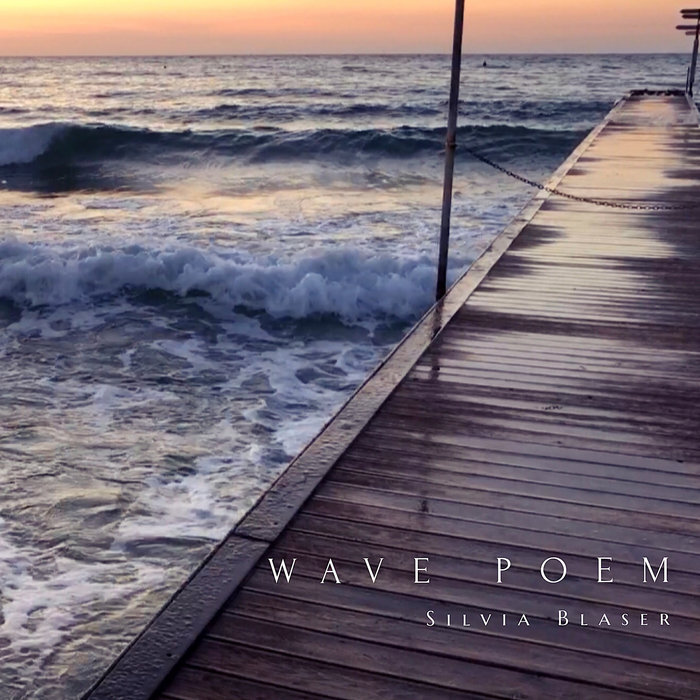 WAVE POEM | Silvia Blaser
