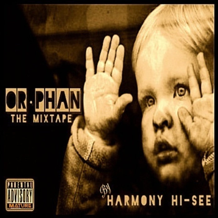 Orphan The Mixtape | Harmony Hi-See