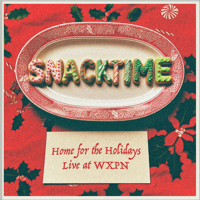 Home for the Holidays (Live at WXPN) | SNACKTIME