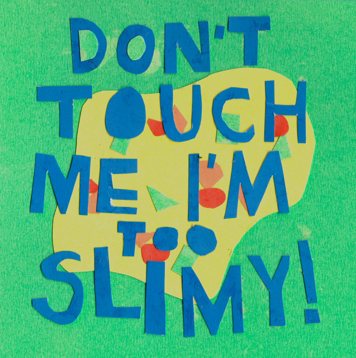 Don't Touch Me, I'm Too Slimy | The Slugs