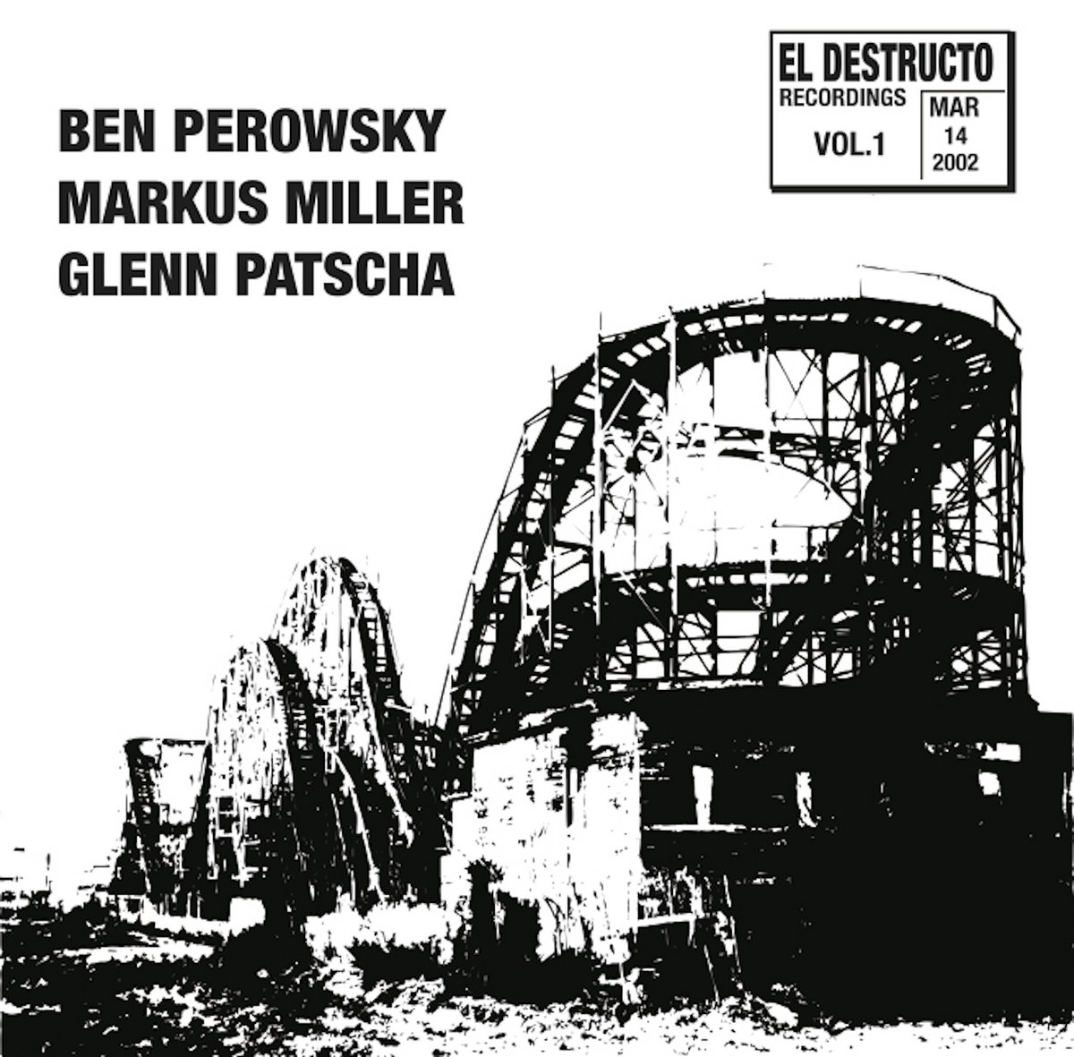 El Destructo Volume 1 | Ben Perowsky, Markus Miller, Glenn Patscha ...