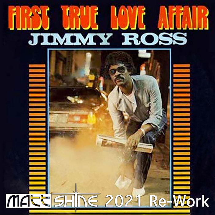 First True Love Affair (Matt Shine 2021 Re-Work) | Matt SHINE Re-Works 2021