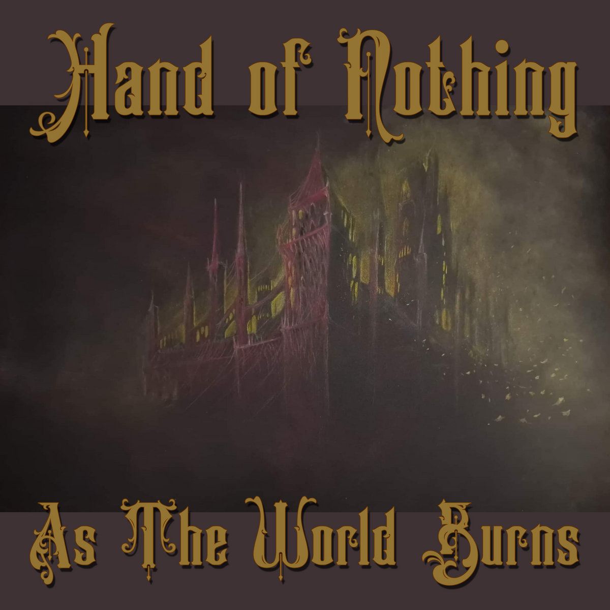 As The World Burns | Hand of Nothing