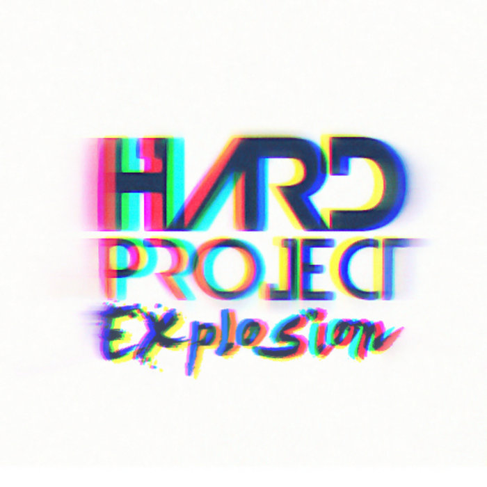 Hard Project - Explosion (Original) | Hard Project | HARD PROJECT