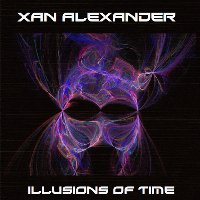 Illusions of Time | Xan Alexander