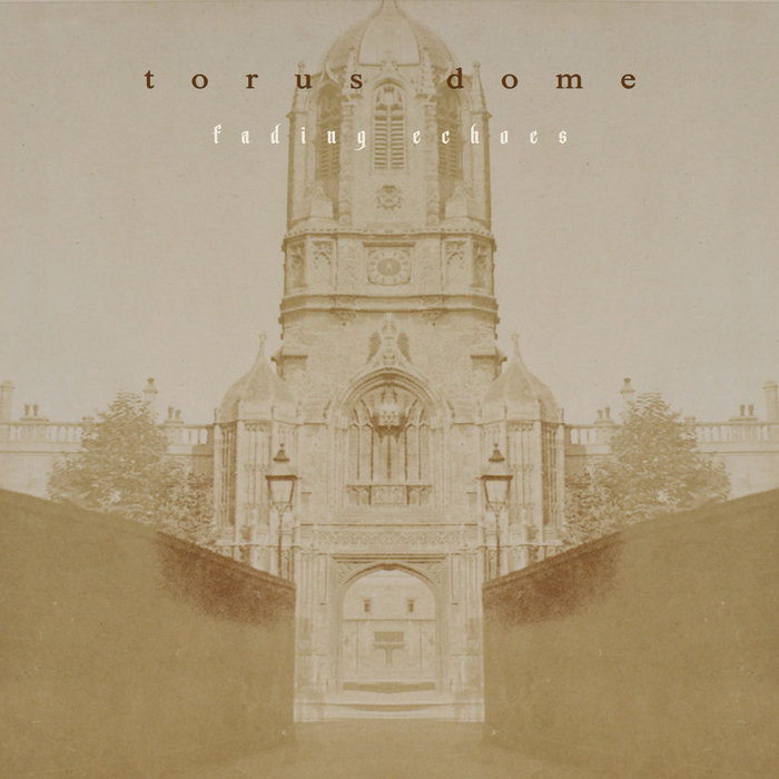 Fading Echoes | Torus Dome | thorusdome