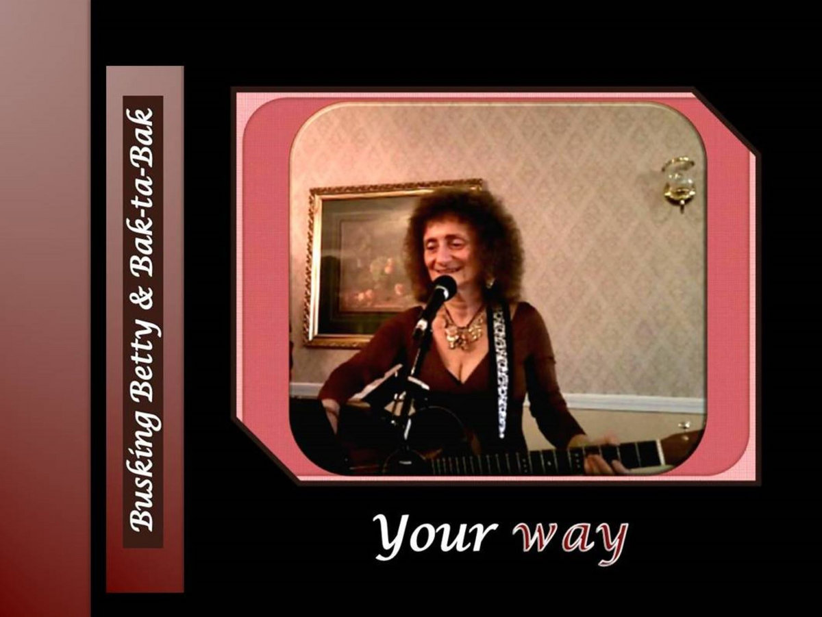 Your Way | Busking Betty | Busking Betty & Bak-ta-Bak