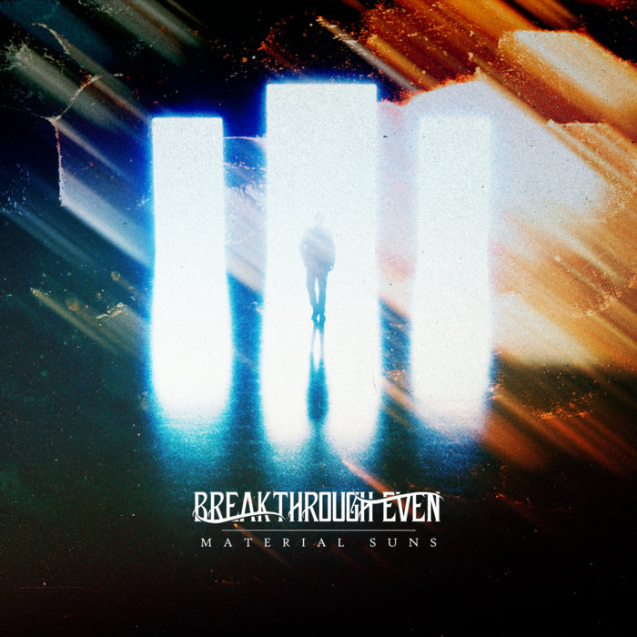 Material Suns | Breakthrough Even