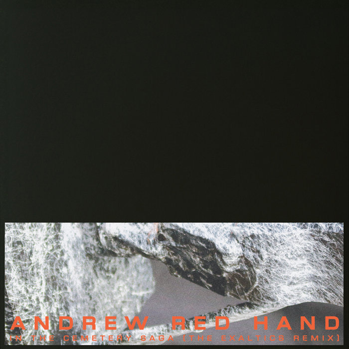 Andrew Red Hand - In The Cemetery Saga (The Exaltics Remix) | Andrew ...