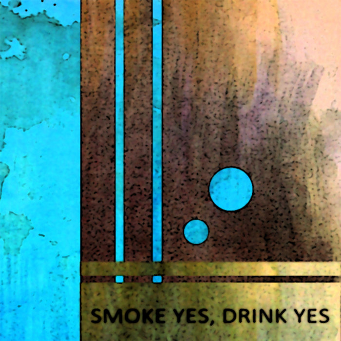 Smoke Yes, Drink Yes | Hella Productions