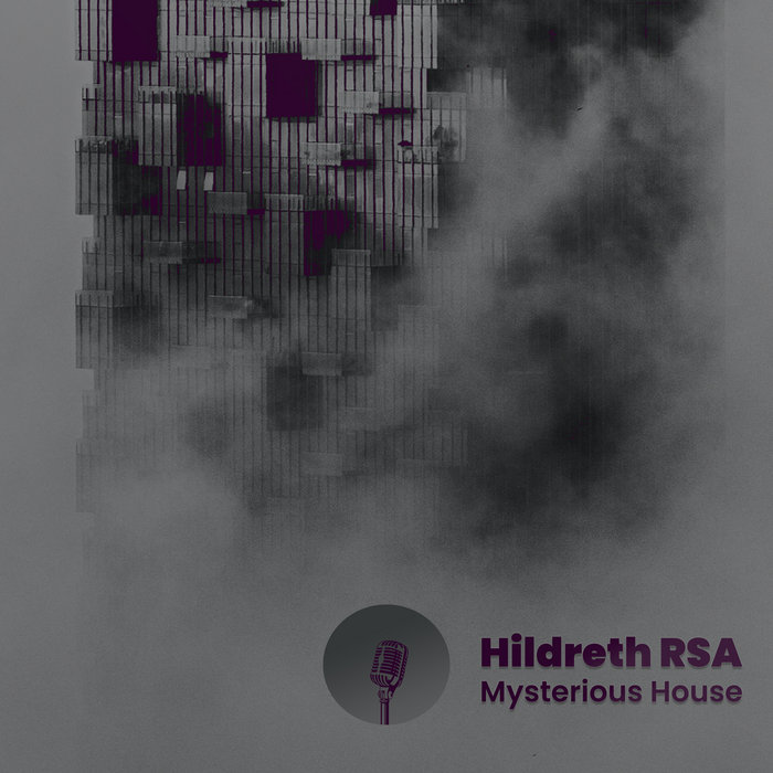 Mysterious House | Hildreth RSA | Sanelow Label