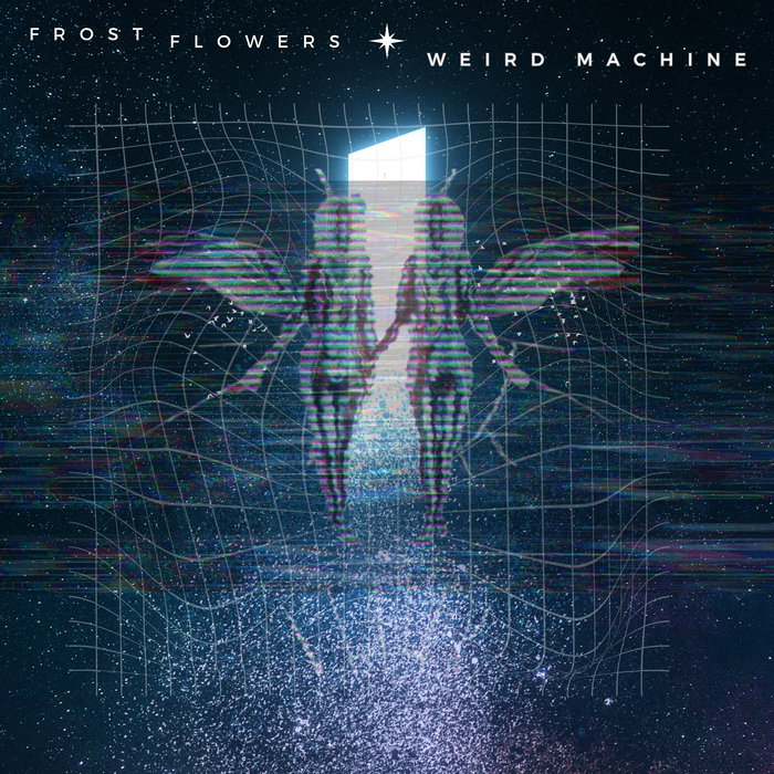 Weird Machine | Frost Flowers