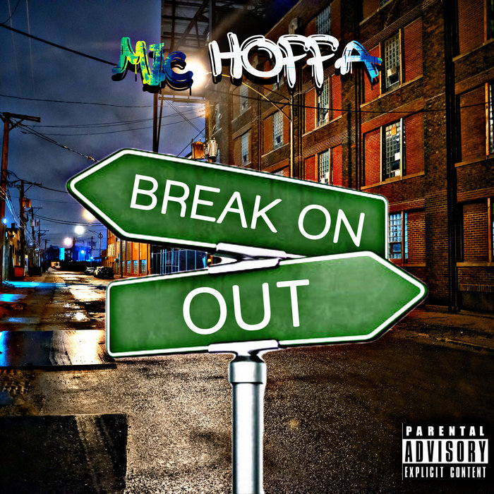 Break on Out | Mic Hoffa