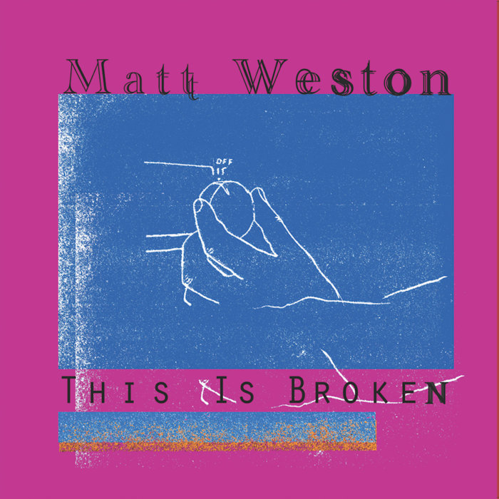This Is Broken | Matt Weston
