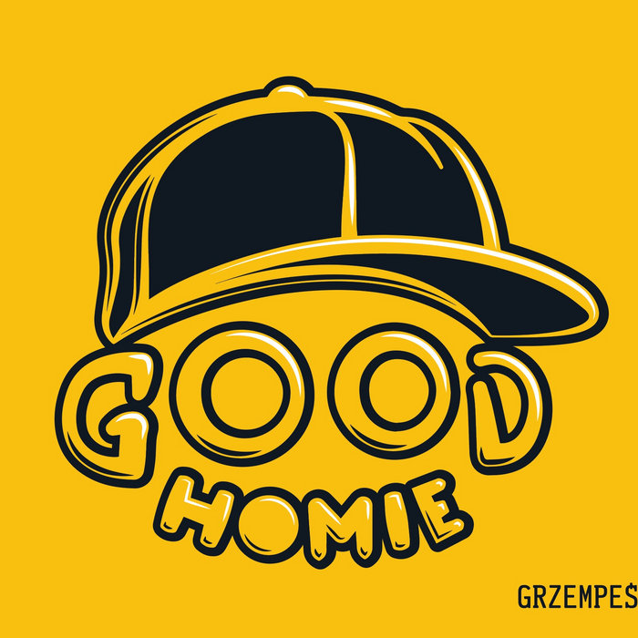 Good Homie | Grzempeś
