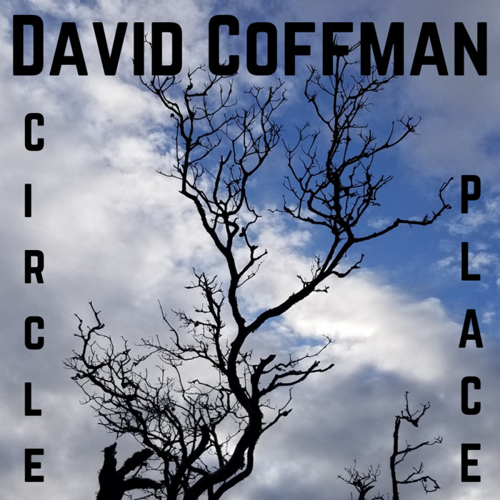 CIRCLE PLACE | DAVID COFFMAN