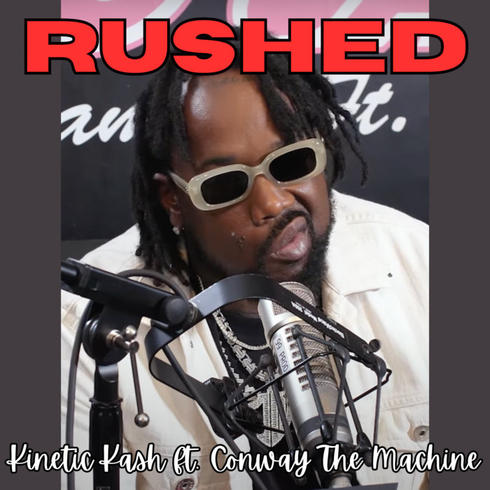 Rushed | Kinetic Kash ft. Conway The Machine | Production Prophet