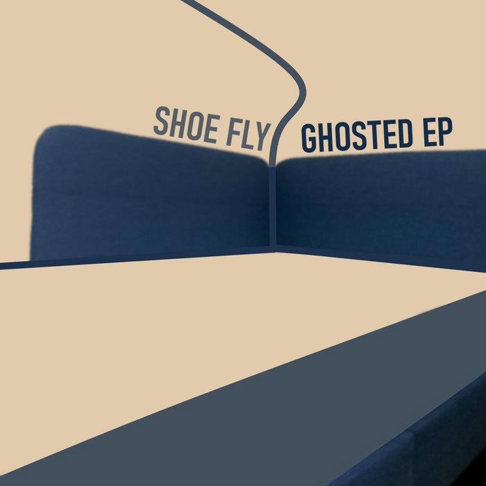 Ghosted EP | Shoe Fly
