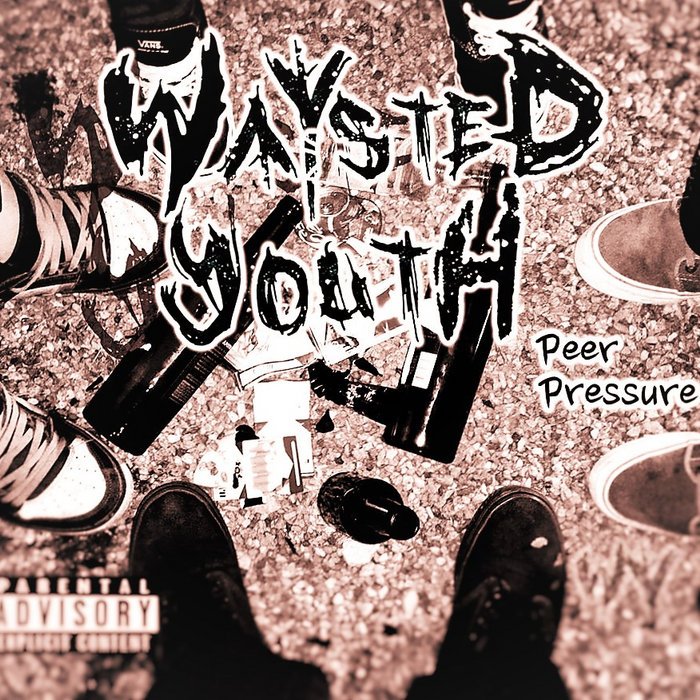 Peer Pressure | Waysted Youth